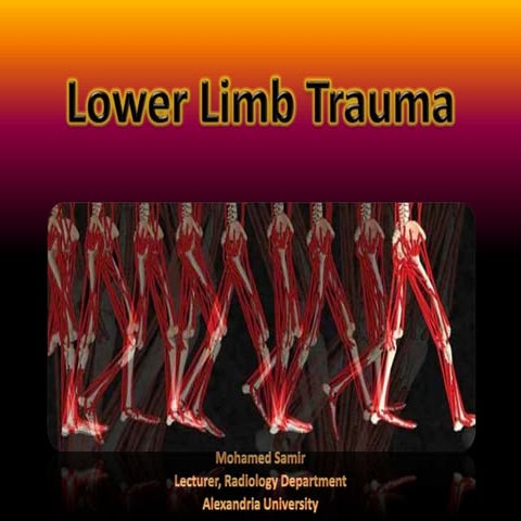 Clinical radiography for emergency doctors lower limb trauma | PPTX