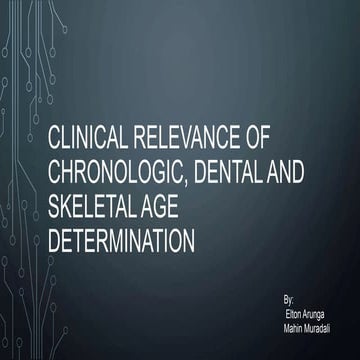 Clinical relevance of chronologic, dental, and skeletal age | PPTX