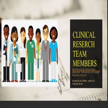 CLINICAL RESERCH TEAM MEMBERS .pptx