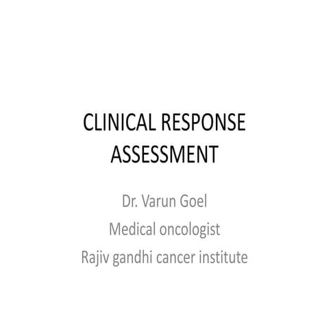 Clinical response evaluation dr.varun | PPTX