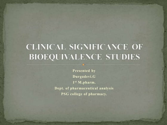 Bioequivalence studies ( Evaluation and Study design) | PPTX ...