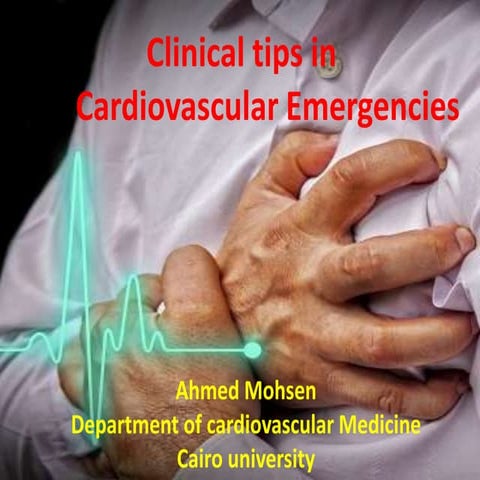 Clinical tips in cardiovascular emergencies | PPTX