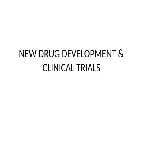 New Drug Development &CLINICAL TRIALS.pptx
