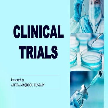 Clinical Trials- A brief overview . | PPT