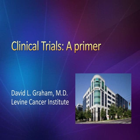 Clinical trials: A Primer | PPTX