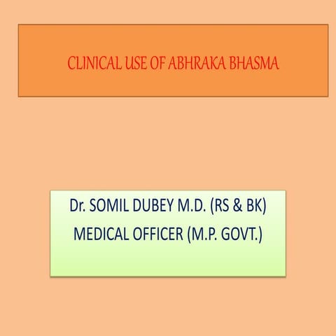 Clinical uses of abhraka bhasma | PPTX