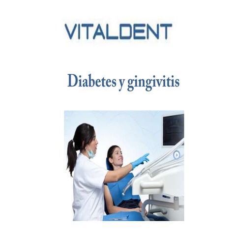 Clínica Vitaldent Ferrol: diabetes y gingivitis | PPT