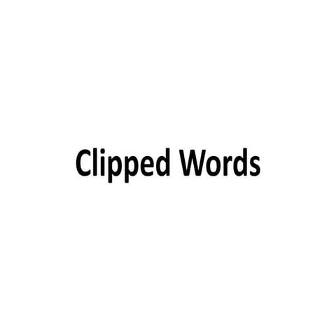 Clipped Words.pptx