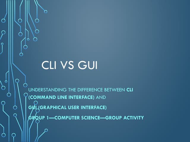 Styled CLI vs GUI pros and cons presentation | PPTX