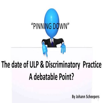 THE DATE OF ULP OR DISCRIMINATORY PRACTICE - A DEBATABLE POINT? | PPTX