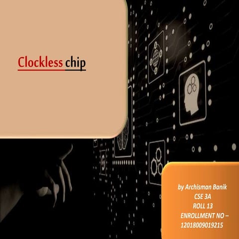 Clockless chip | PPTX