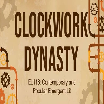 Clockwork Dynasty.pptx | Sci-fi and Fantasy | Hobbies & Interests