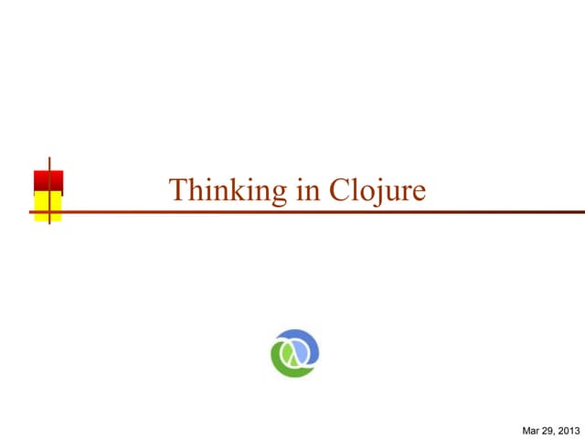 Clojure 1a | PPT Clojure 1a | PPT