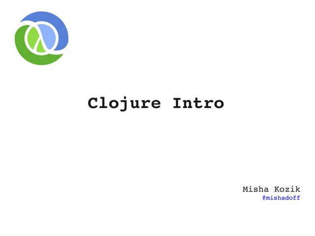 Clojure Intro Ppt