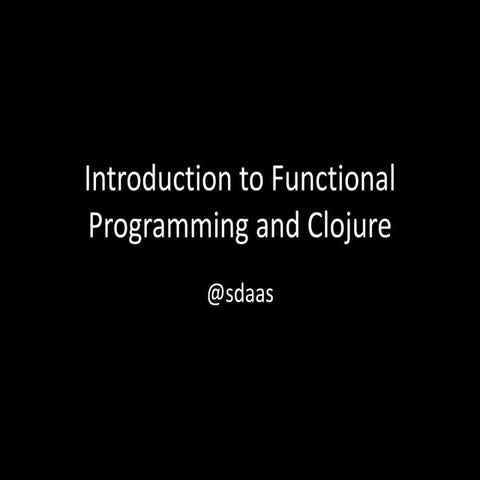 Introduction To Functional Programming And Clojure Ppt 