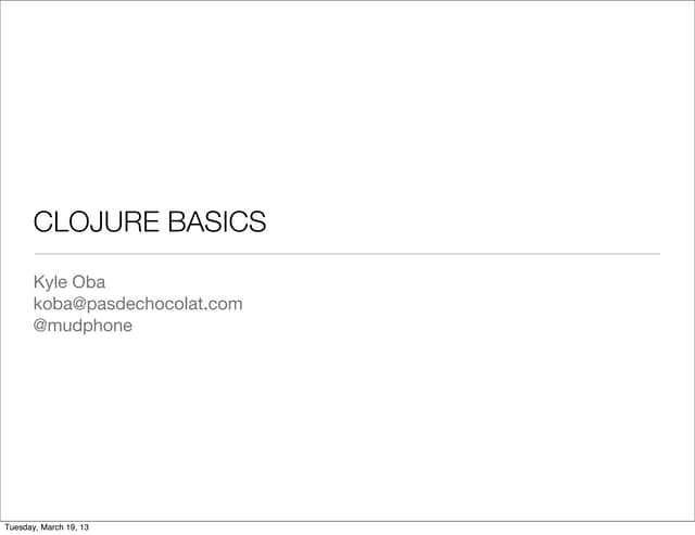 Clojure basics | PPT Clojure basics | PPT