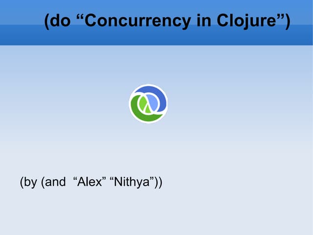 Clojure Concurrency Ppt 8295