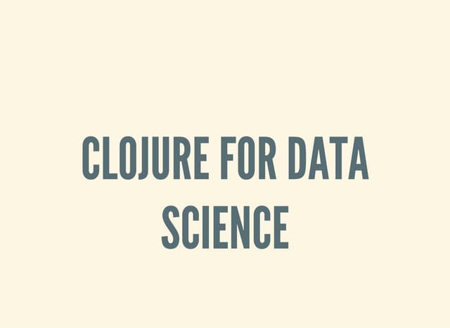 Clojure For Data Science Ppt