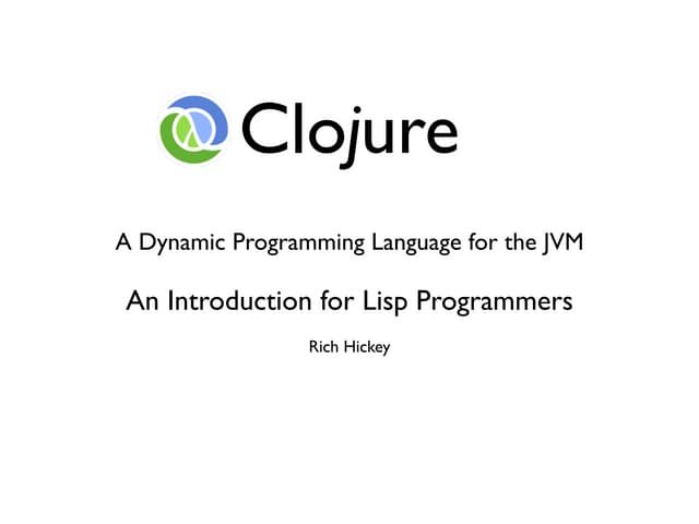 Clojure An Introduction For Lisp Programmers Ppt 2483
