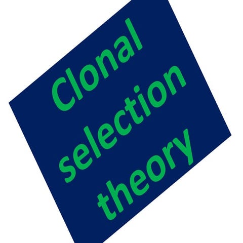 Clonal selection theory | PPTX