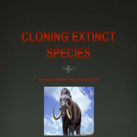 Cloning extinct species | PPTX