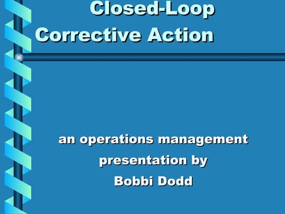 Closed Loop Corrective Action | PPT | Business | Business and Finance