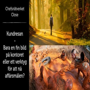 Kundresan - Bara en fin bild på kontoret? (Close frukostseminarium) | PDF
