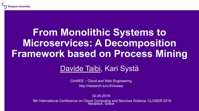 From Monolithic Systems To Microservices A Decomposition Framework Based On Process Mining Ppt