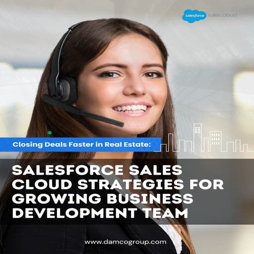 Closing Deal Faster in Real Estate - Salesforce Sales Cloud Strategies ...