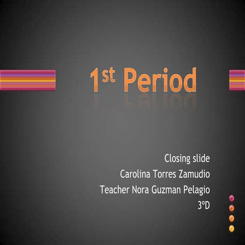 Closing slide ( 1st period ) | PPTX
