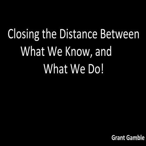 Closing the distance between what we know and | PPS