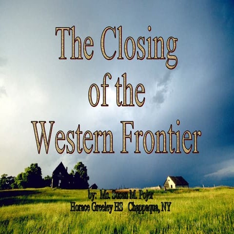 Closing The Western Frontier | PPT
