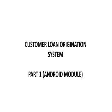 Customer loan origination system | PPTX