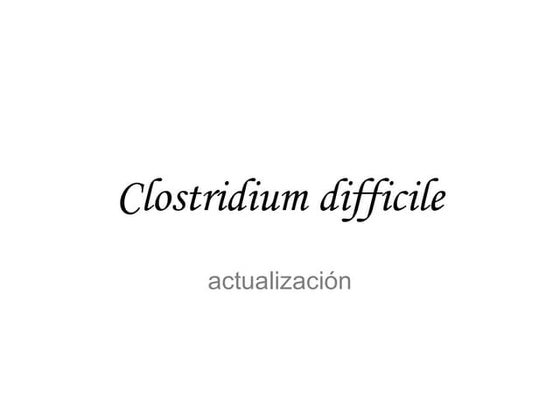 Clostridium difficile powerpoint presentation | PPTX