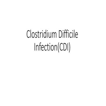Clostridium Difficile Infection(CDI).pptx