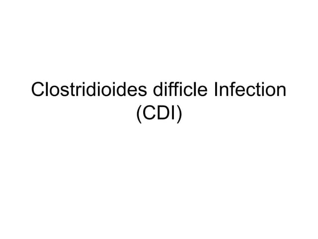 Clostridium difficile powerpoint presentation | PPTX