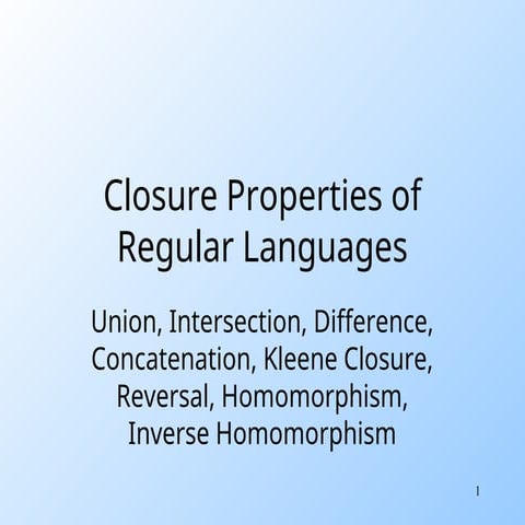 Closure Properties of Regular Languages.ppt
