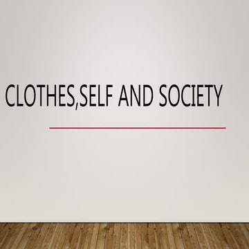CLOTHES,SELF AND SOCIETY.pptx