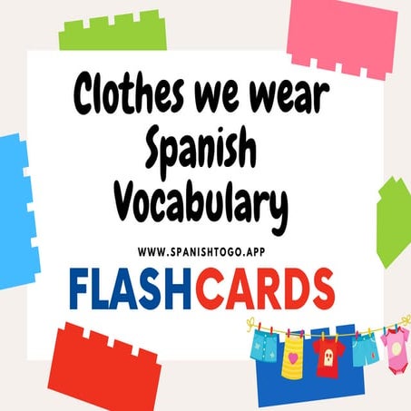 Clothes We Wear - Spanish Vocabulary - Flashcards.pdf