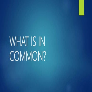 What's in common? | PPT