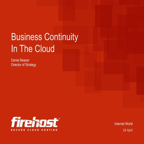Business Continuity In The Cloud, Firehost | PPT