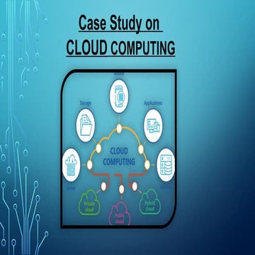 Case study on cloud computing and examples pptx | PPTX