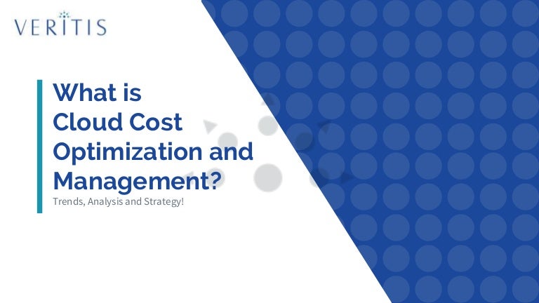What is Cloud Cost Optimization and Management? How It Works?