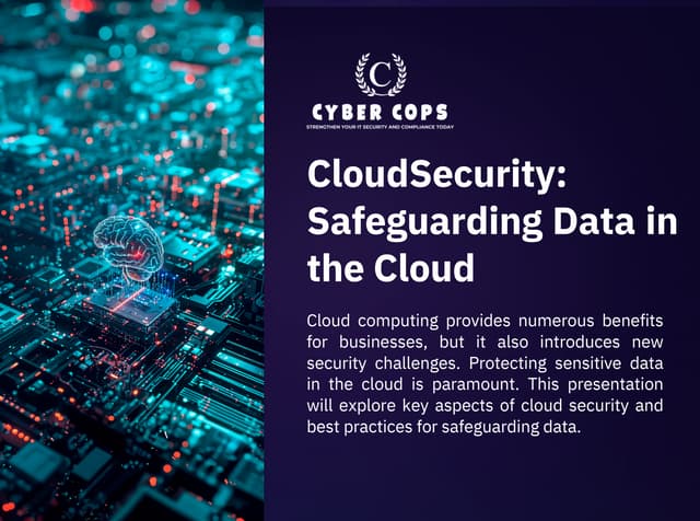 Cyber Cops Cloudsecurity Safeguarding Data In The Cloud Ppt