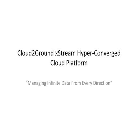 Cloud2Ground xtream hyper converged cloud platform | PPT