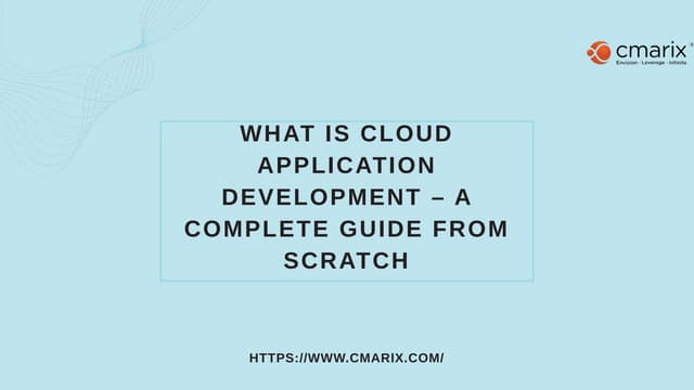 A Complete Guide On Cloud Based Application Development Ppt