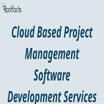 Cloud Based Project Management Software Development Services.pptx