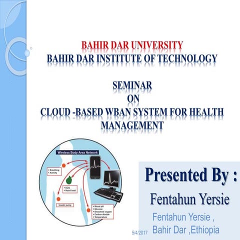 Cloud Based Wireless Body Area Network For Health Management Ppt