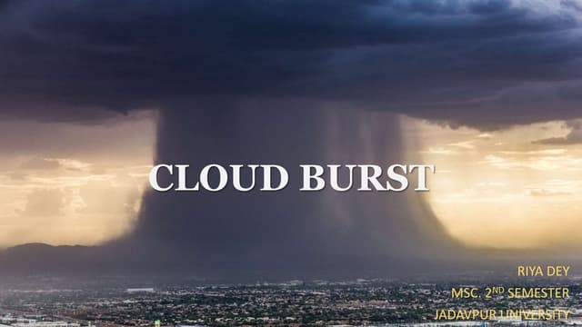 Natural Disaster - Cloud Burst | PPTX