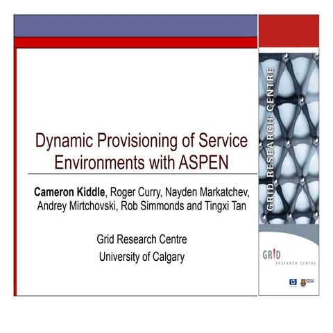 Dynamic Provisioning of Service Environments with ASPEN | PPT | Computing | Technology & Computing